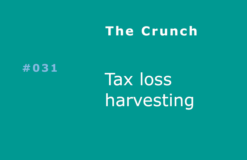 Tax loss harvesting - The Crunch